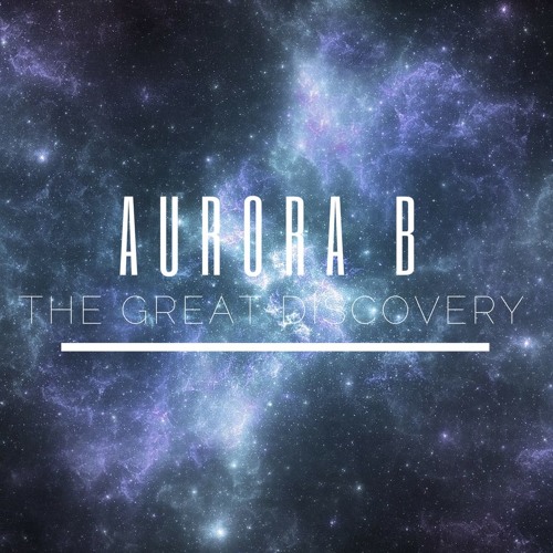 Aurora Borealis - The Great Discovery (Original Mix) by Aurora B ...