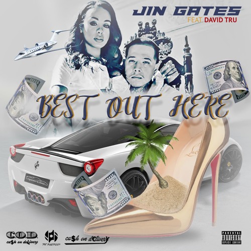 Stream Best Out Here feat. David Tru (Prod. by The Blackroom) by Jin ...