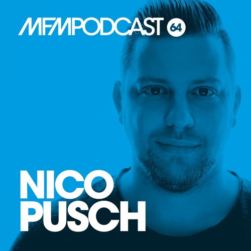 Stream MFM Booking Podcast #64 by Nico Pusch by MFM Booking | Listen ...