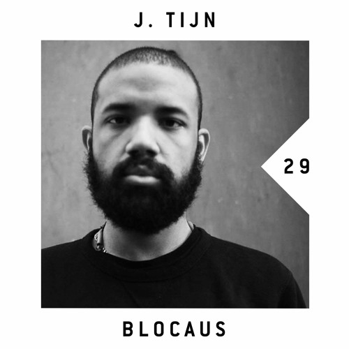 Stream BLOCAUS PODCAST 29 | J. TIJN by BLOCAUS | Listen online for free ...