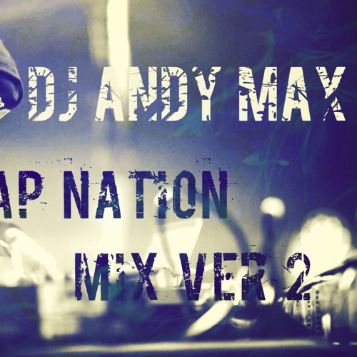 Stream Dj Andy Max - Trap Nation Mix Ver.2 by Power Rangers | Listen ...