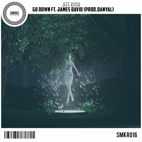 Stream Jeff Kush - Go Down Ft. James David (Prod.Danyal) by Smoke ...