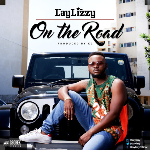 Stream On The Road by Laylizzy | Listen online for free on SoundCloud