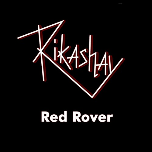 Stream Rikashay - "Red Rover" by fortheloveofpunk | Listen online for ...