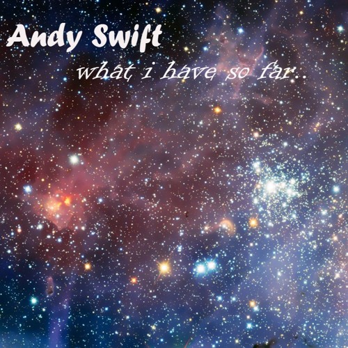 Stream Andy Swift | Listen to Andy Swift Collection playlist online for ...