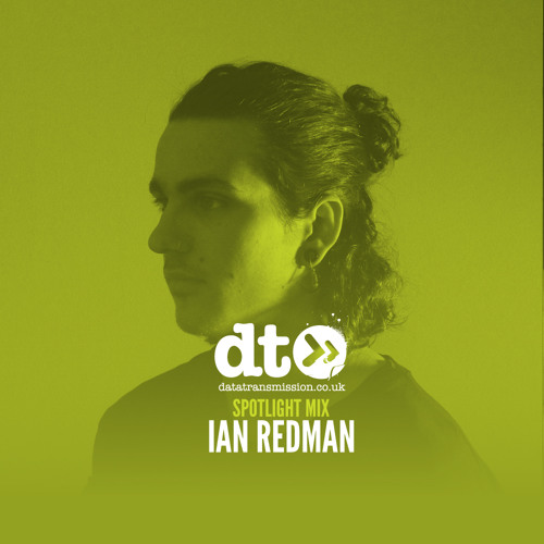 Stream Spotlight Mix: Ian Redman by Data Transmission | Listen online ...