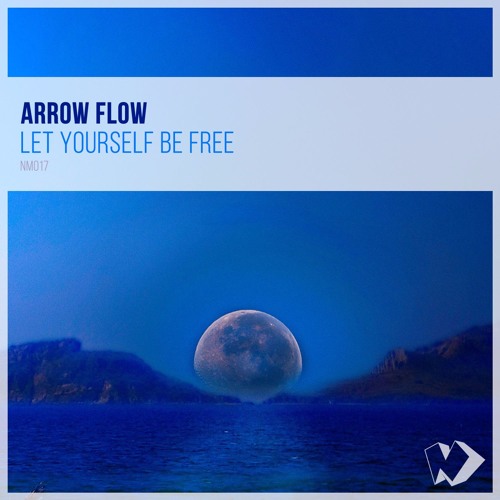 Stream Arrow Flow - Let Yourself Be Free (Chill Out Mix) by Nicksher ...