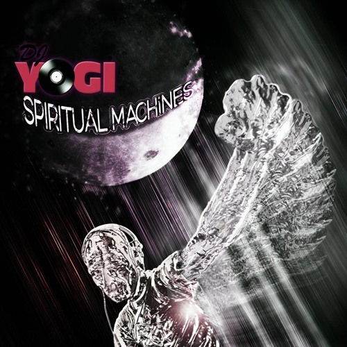 Stream DJ Yogi -spiritual Machines - Mp3 320 by dj Yogi (Yogi-vinyl ...