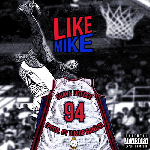 Stream Like Mike (Prod. by Birdie Bands) by Suave Finesse | Listen ...