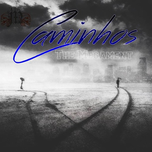 Stream ''CAMINHOS'' The Megament by THE MEGAMENT | Listen online for ...
