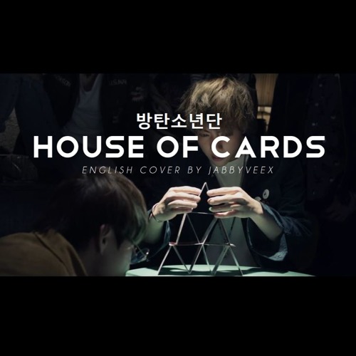 Stream BTS - HOUSE OF CARDS [ENGLISH COVER] by vinny | Listen online ...