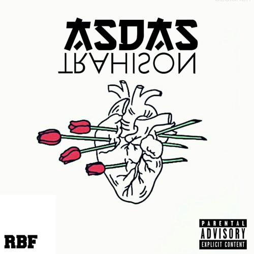 Stream Trahison by ASDAS | Listen online for free on SoundCloud