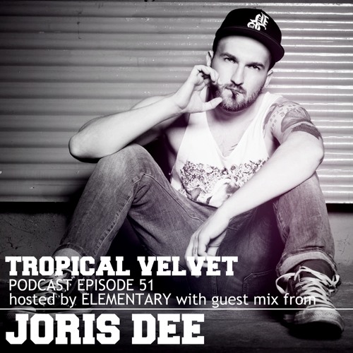 Stream TROPICAL VELVET PODCAST EP 51 MIXED BY ELEMENTARY GUEST MIX ... Stream TROPICAL VELVET PODCAST EP 51 MIXED BY ELEMENTARY GUEST MIX ...