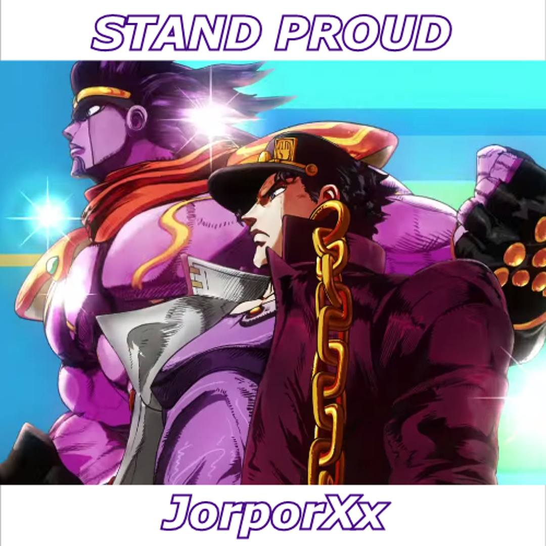 Stream STAND PROUD - JJBA: Stardust Crusaders (English Cover) by Mark ...