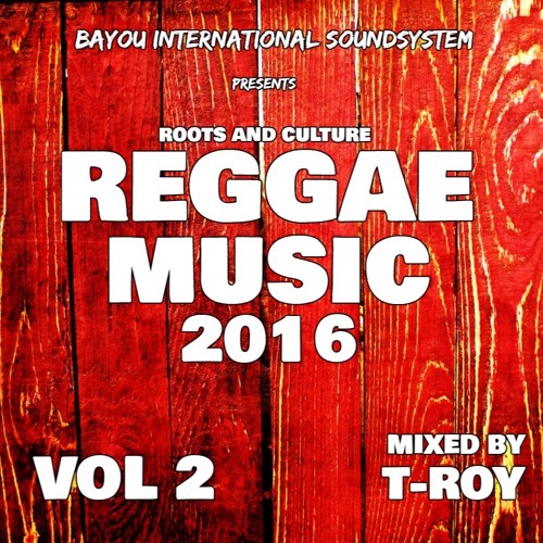 Stream REGGAE MUSIC 2016 MIX PT 2 by T-Roy by Dj T-Roy | Listen online ...