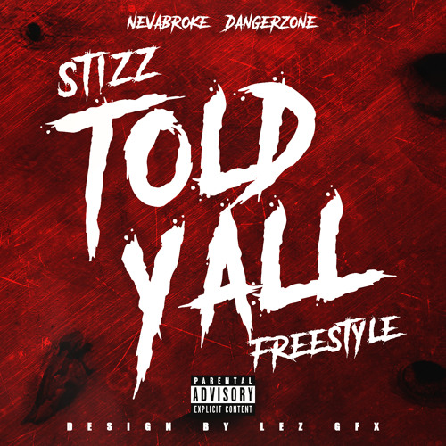 Stream Stizz - Told Yall by stizz | Listen online for free on SoundCloud