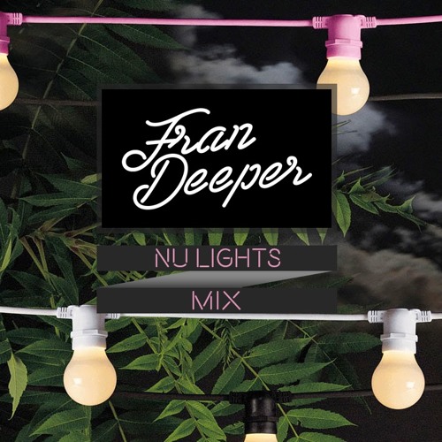 Stream Fran Deeper - NU LIGHTS - November Mix by Fran Deeper | Listen ...