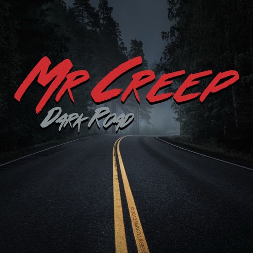 Stream Mr Creep - DARK ROAD by Mr Creep | Listen online for free on ...