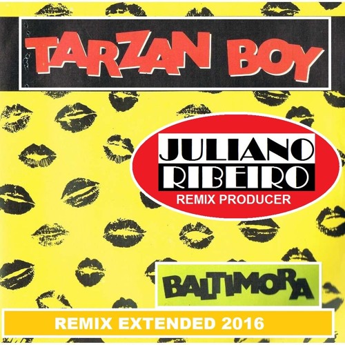 Stream Tarzan Boy Baltimora Remix Extended 2016 2017 Dj Juliano