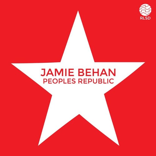 Stream RLSD Podcast // 005 Jamie Behan-Peoples Republic by RLSD Records ...
