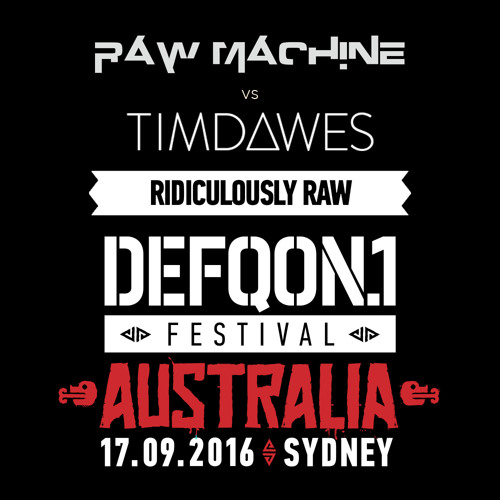 Stream Raw Machine x Tim Dawes | Ridiculously Raw | BLUE | Defqon.1 ...