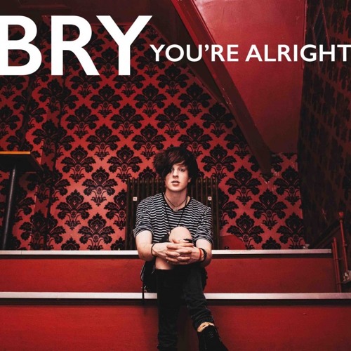 Stream You're Alright by Bry | Listen online for free on SoundCloud