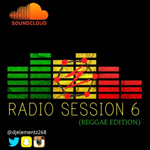 Stream DJ ELEMENTZ - RADIO SESSION 6 (REGGAE EDITION ) by Dj elementz ...