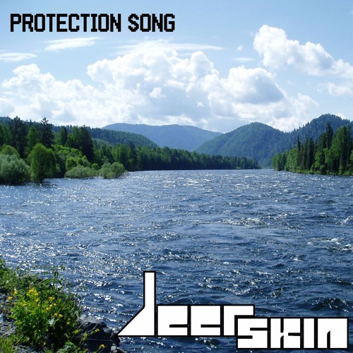 Stream Protection Song by Deerskin | Listen online for free on SoundCloud