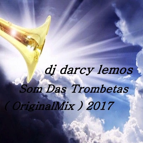 Stream Dj darcy Lemos - Som das Trombetas ( Original Mix ) 2017 by HEAD ...