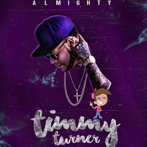 Stream Timmy Turner - Almighty (Spanish Remix) by Rapetón Miami ...