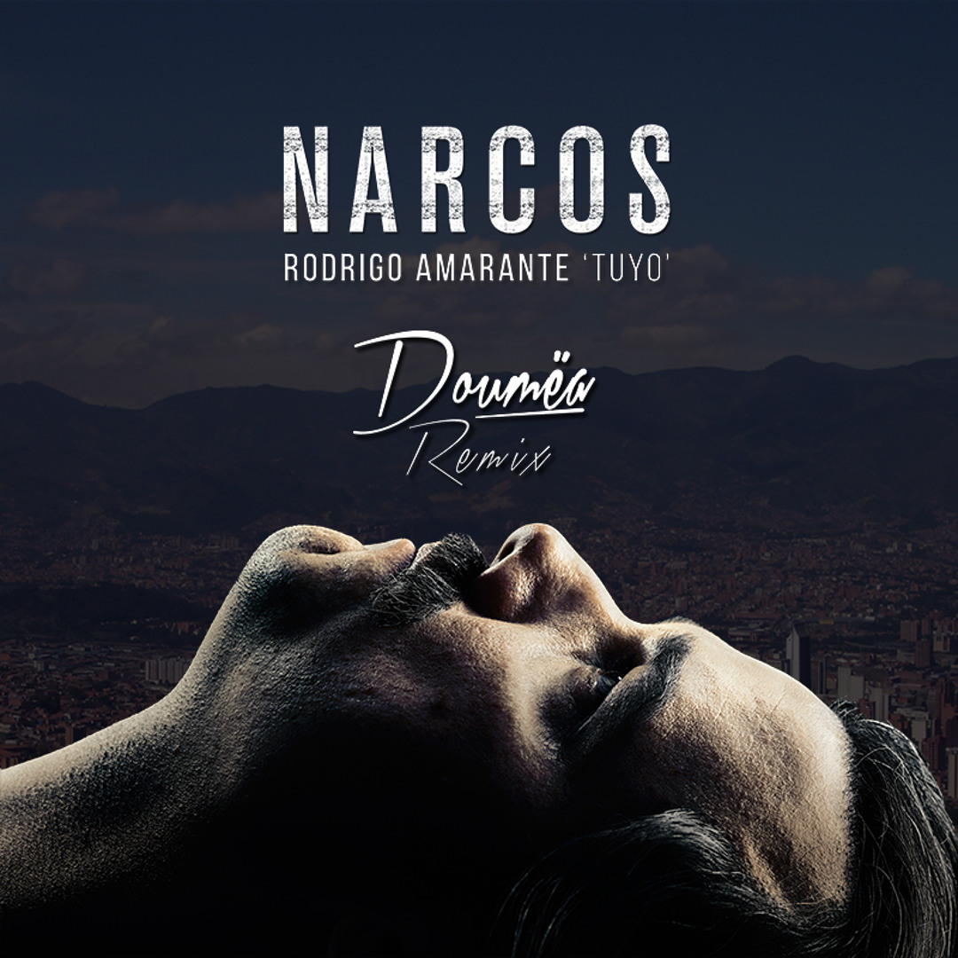 Stream Rodrigo Amarante - Tuyo (Doumëa Remix) [Narcos Soundtrack] by ...