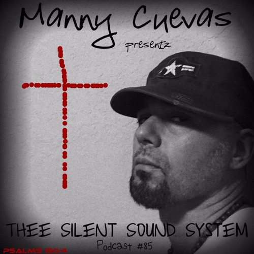 Stream Manny Cuevas Aka DJ M - TRAXXX Presentz Thee Silent Sound System ...