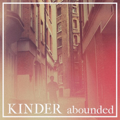 Stream Abounded by KINDER | Listen online for free on SoundCloud
