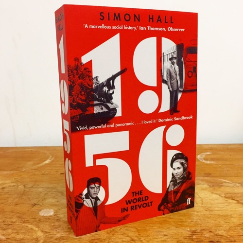 Stream Historian Simon Hall on 1956: the World in Revolt by FaberBooks ...