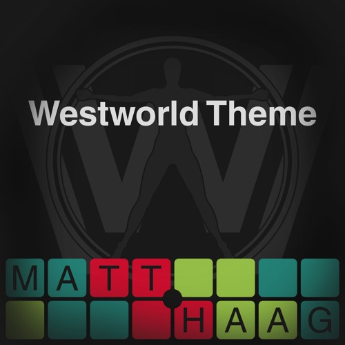 Stream Westworld Theme - Matt Haag by Matt Haag Music | Listen online ...