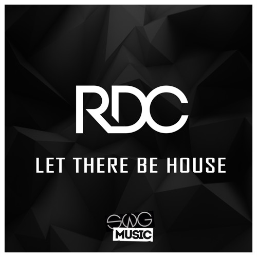 Stream SWG022 RDC - Let There Be House by Swg Music | Listen online for ...