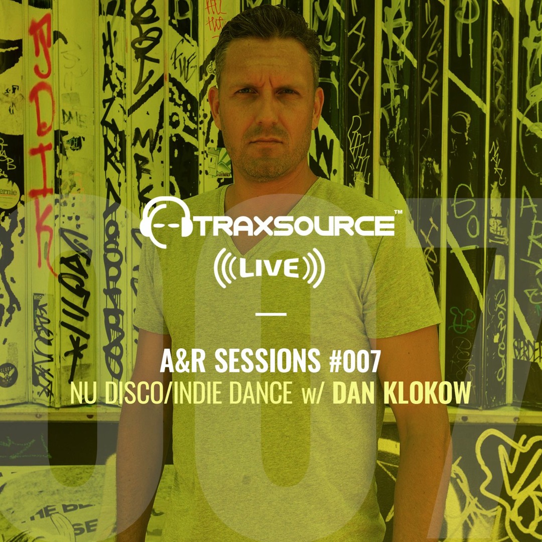 Stream TRAXSOURCE LIVE! A&R Sessions #007 - Nu-Disco with Dan Klokow by Traxsource | Listen ...