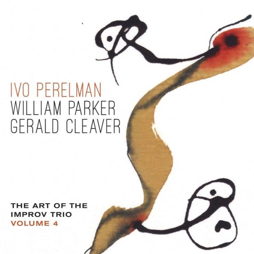 Stream "The art of the improv trio vol 4" Part 1. by Ivo Perelman ...