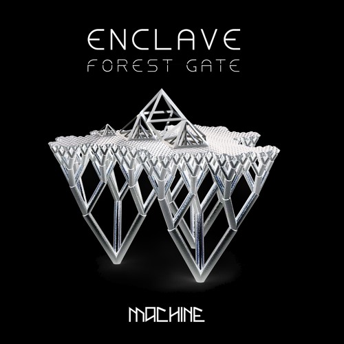 Stream Enclave - Forest Gate [MACH032] Edit by Machine Label | Listen ...