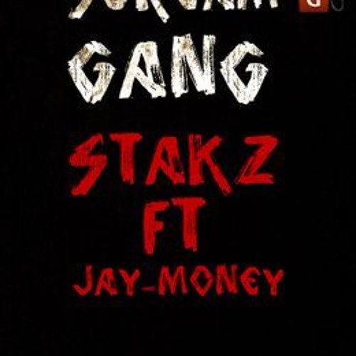 Stream StakZ ft Jay Money - Scream GanG by Stakz10K | Listen online for ...