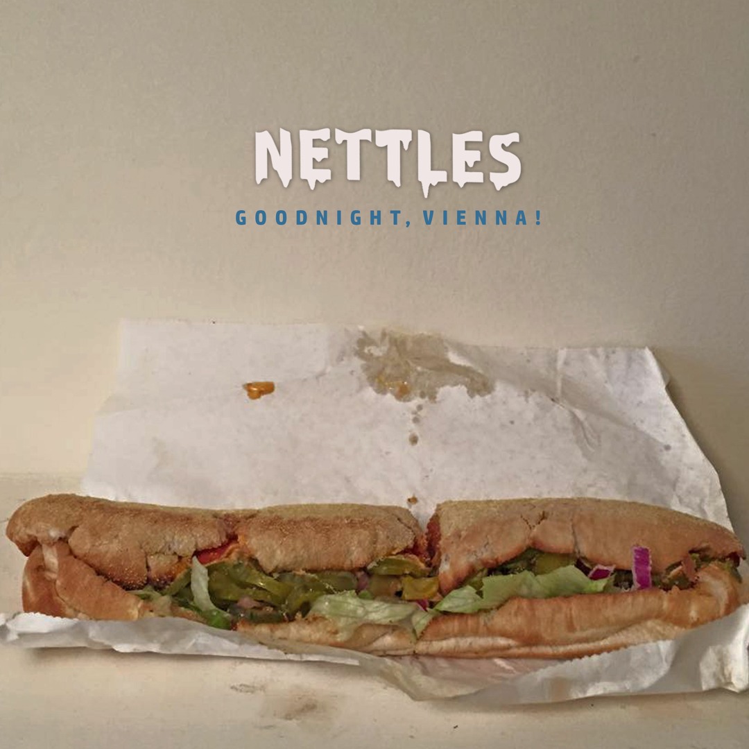 Stream Goodnight, Vienna! by Nettles | Listen online for free on SoundCloud