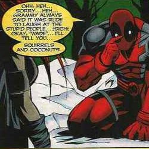 Stream episode Deadpool Squirrels And Coconuts Monologue by Doctor ...
