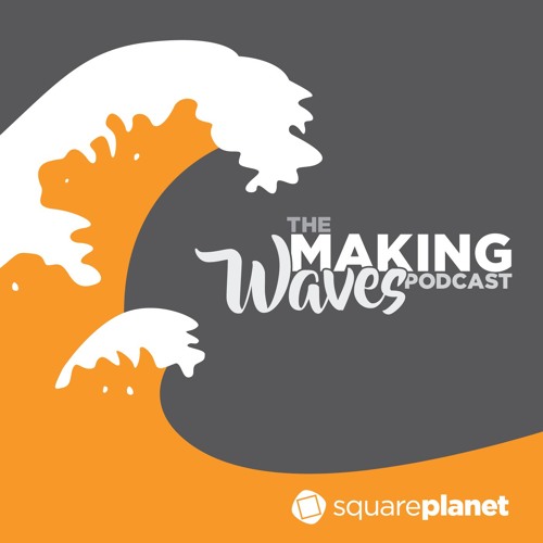 Stream SquarePlanet | Listen to The Making Waves Podcast playlist online for free on SoundCloud
