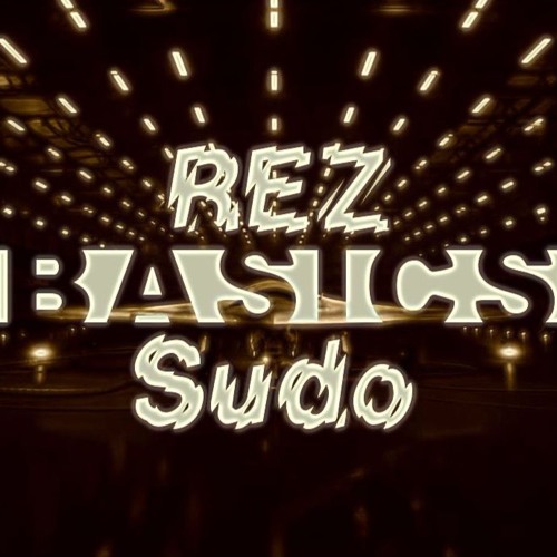 Stream REZ x Sudo_ - Basics [clip] by REZ | Listen online for free on ...