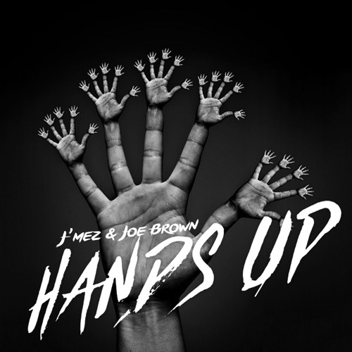 Stream J'Mez & Joe Brown - Hands Up by NewH2O | Listen online for free ...