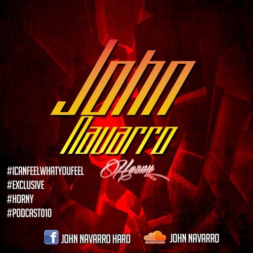 Stream Session H O R N Y 010 By J O H N Navarro Listen Online
