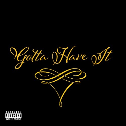 Stream Gotta Have It ft. Palermo Stone (Prod By Shuma) by JKJ412 ...
