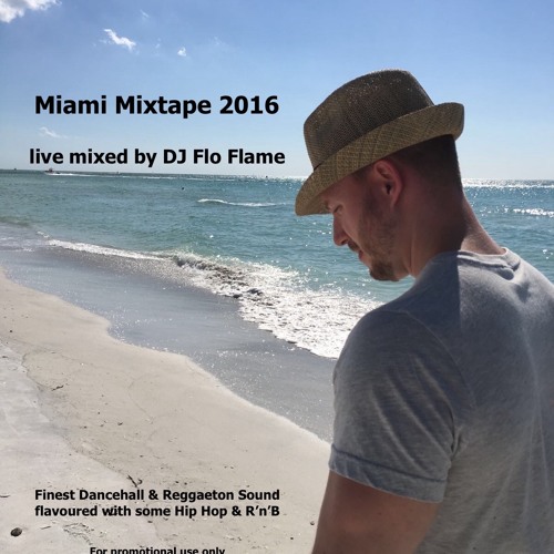 Stream Miami Mixtape 2016 by DJ Flo Flame | Listen online for free on ...