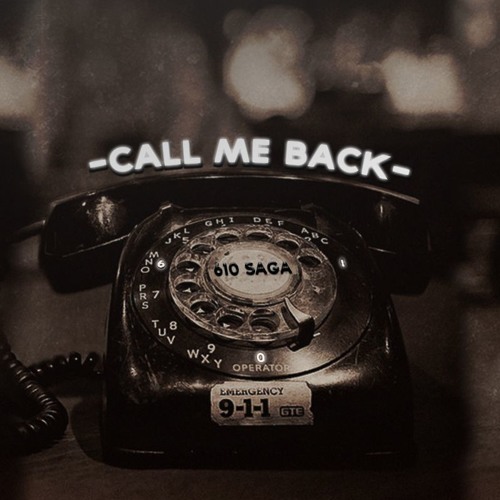 Stream Call Me Back by 610 SAGA | Listen online for free on SoundCloud