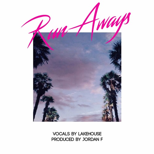 Stream Run-Aways by Lakehouse | Listen online for free on SoundCloud